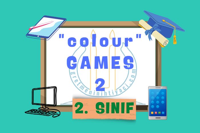 COLOUR GAME 2 - öğretmenin ihtiyacı