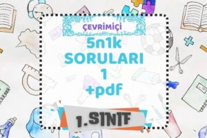 5N1K SORULARI 1+pdf – öğretmenin ihtiyacı